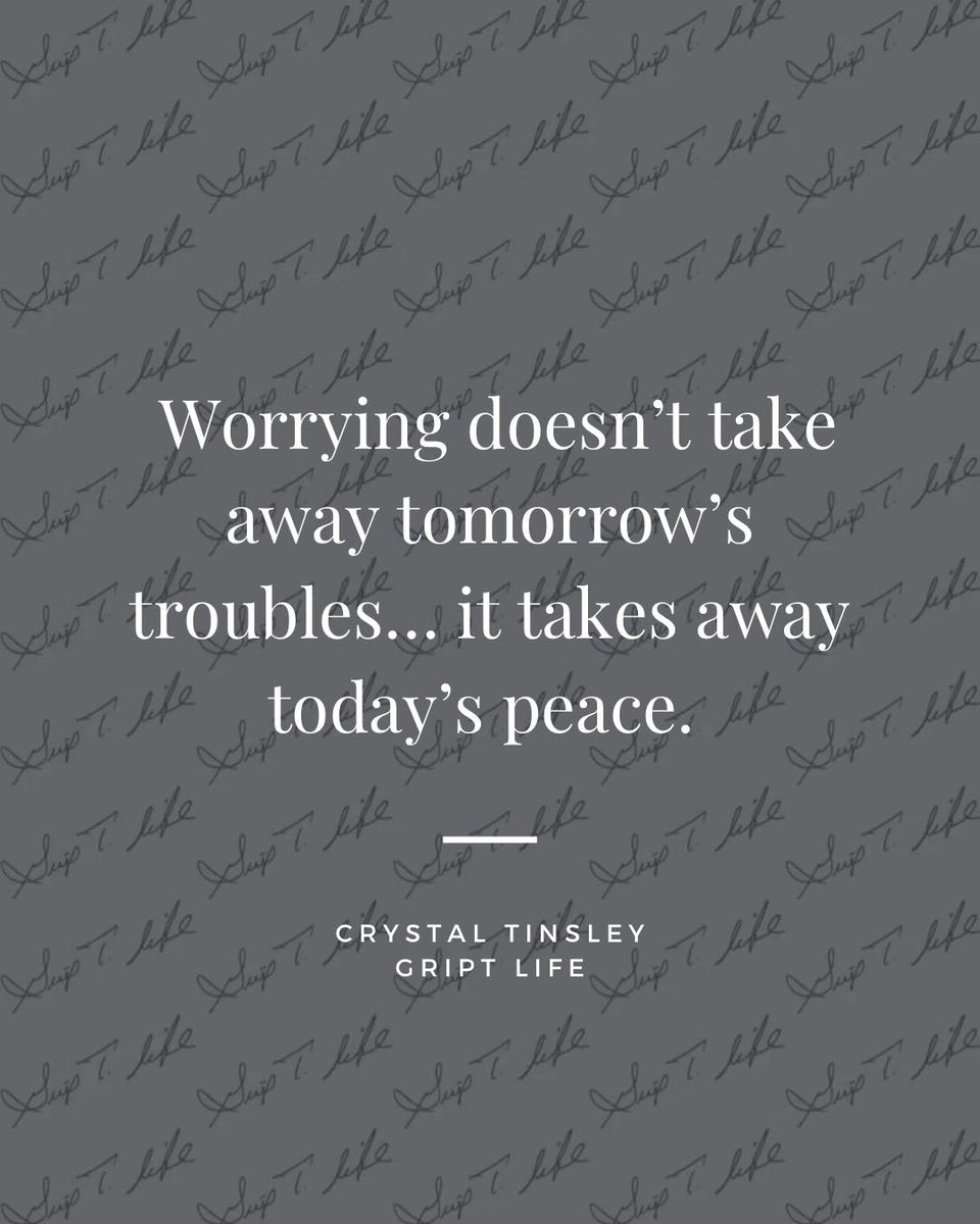 Worry Steals Peace: Let Go of Tomorrow’s Stress | GripT Life by Crystal ...