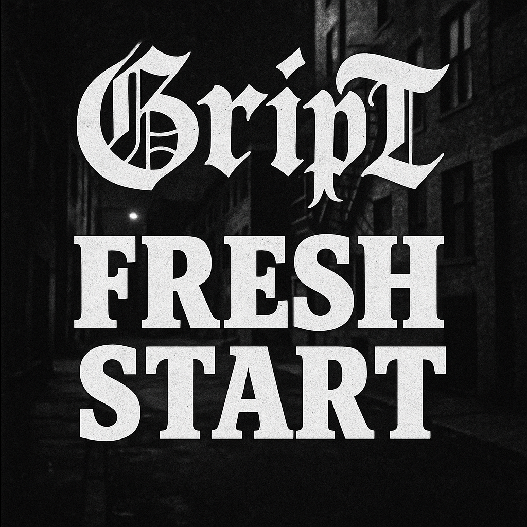 The First of the Month – GripT Life